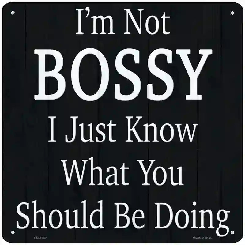Im Not Bossy Novelty Metal Square Sign | Smart Blonde
