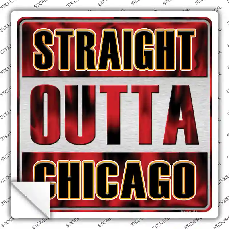 Straight Outta Chicago City Novelty Square Sticker Decal | Smart Blonde