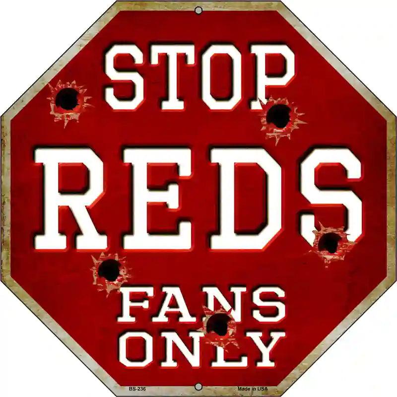 Reds Fans Only Metal Novelty Octagon Stop Sign | Smart Blonde