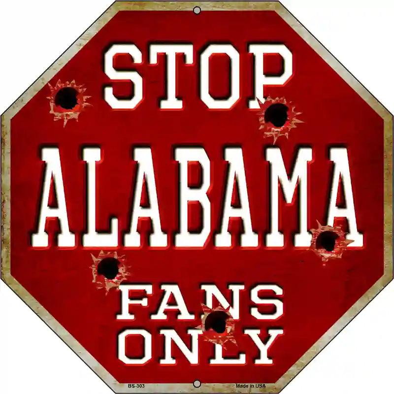 Alabama Fans Only Metal Novelty Octagon Stop Sign | Smart Blonde