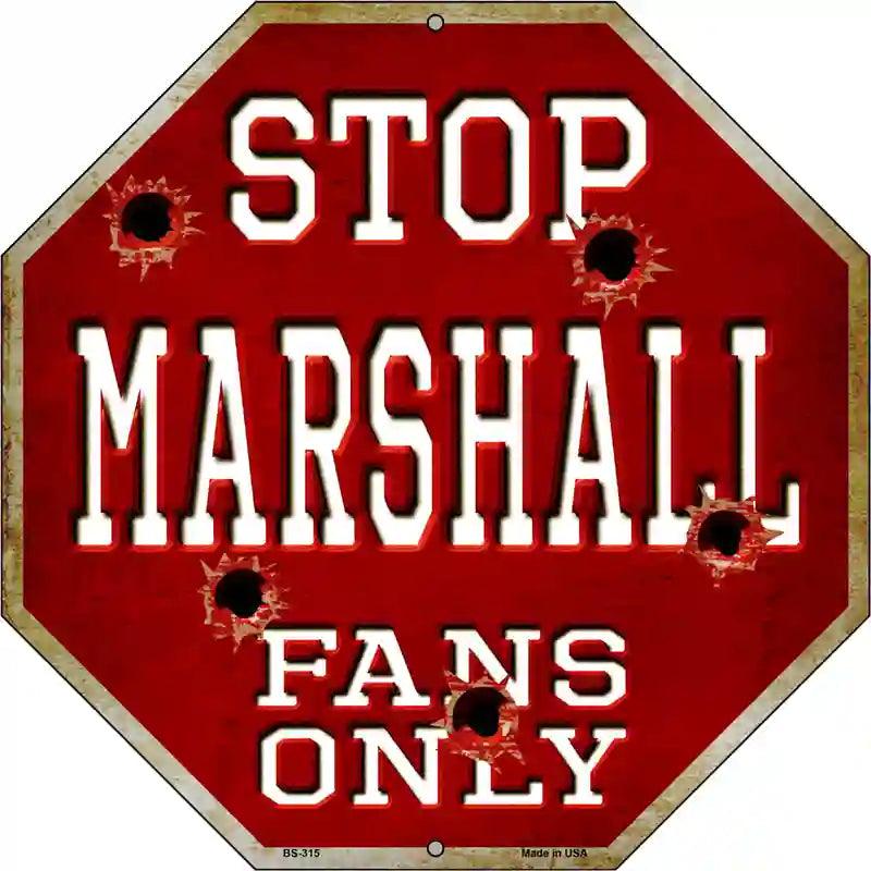 Marshall Fans Only Metal Novelty Octagon Stop Sign | Smart Blonde