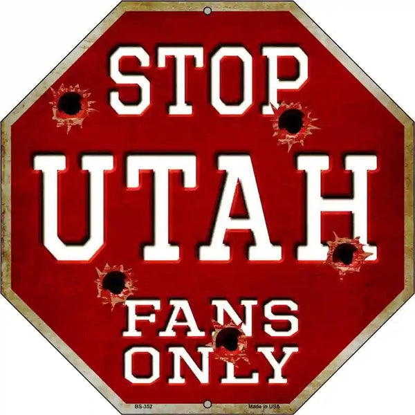 Utah Fans Only Metal Novelty Octagon Stop Sign | Smart Blonde