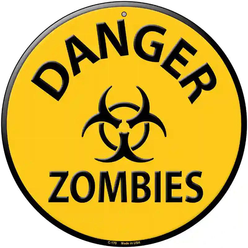 Danger Zombies Metal Circular Sign | Smart Blonde