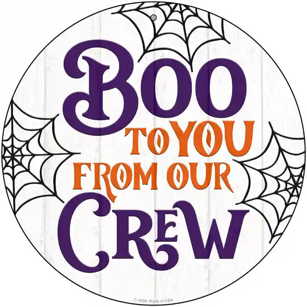 Boo To You From Our Crew Novelty Metal Circle Sign | Smart Blonde