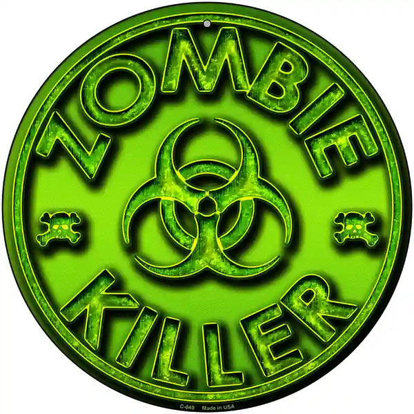 Zombie Killer Novelty Metal Circular Sign | Smart Blonde