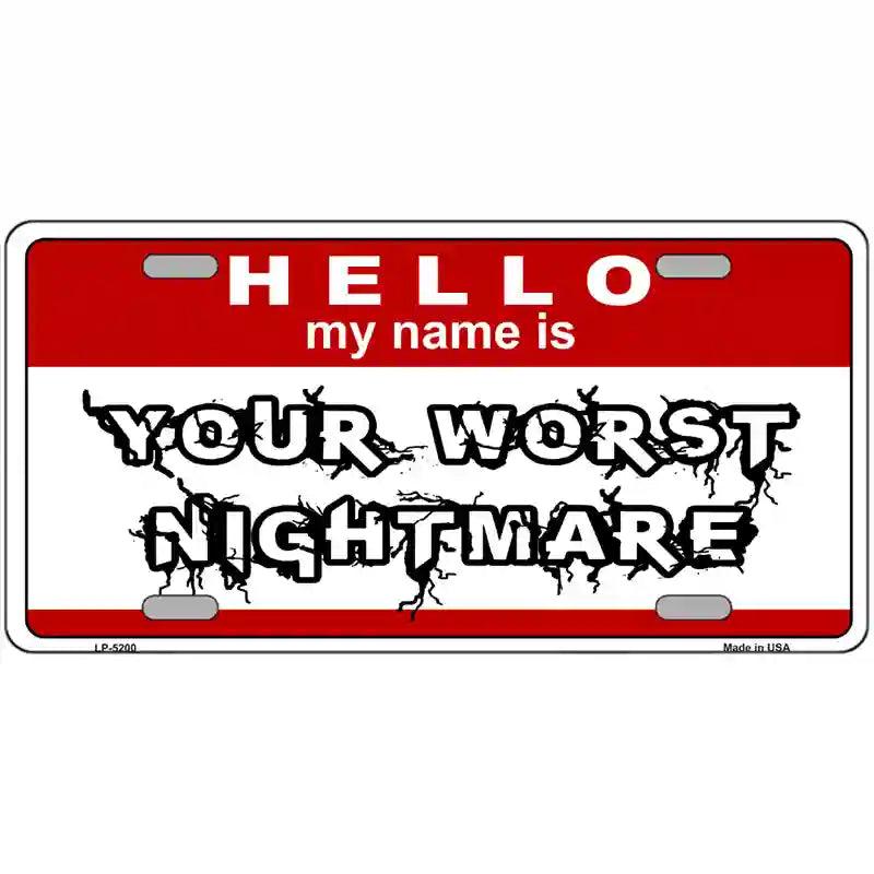 Your Worst Nightmare Metal Novelty License Plate | Smart Blonde