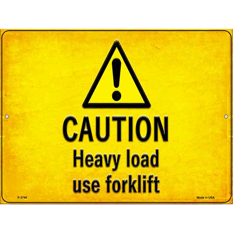 Caution Heavy Load Use Forklift Novelty Metal Parking Sign | Smart Blonde