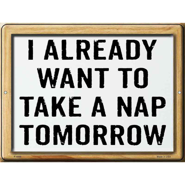 I Already Want To Nap Novelty Metal Parking Sign | Smart Blonde