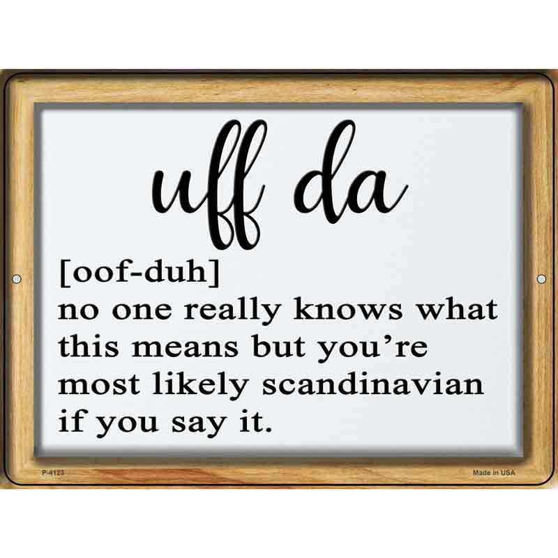 Uff Da Meaning Novelty Metal Parking Sign | Smart Blonde