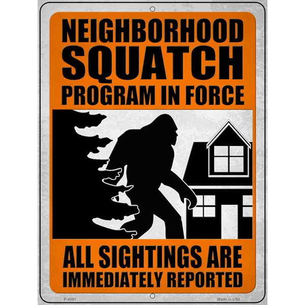 Neighborhood Squatch Program Novelty Metal Parking Sign | Smart Blonde