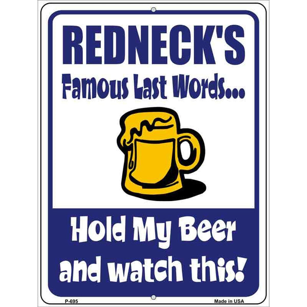Rednecks Famous Last Words Metal Novelty Parking Sign | Smart Blonde