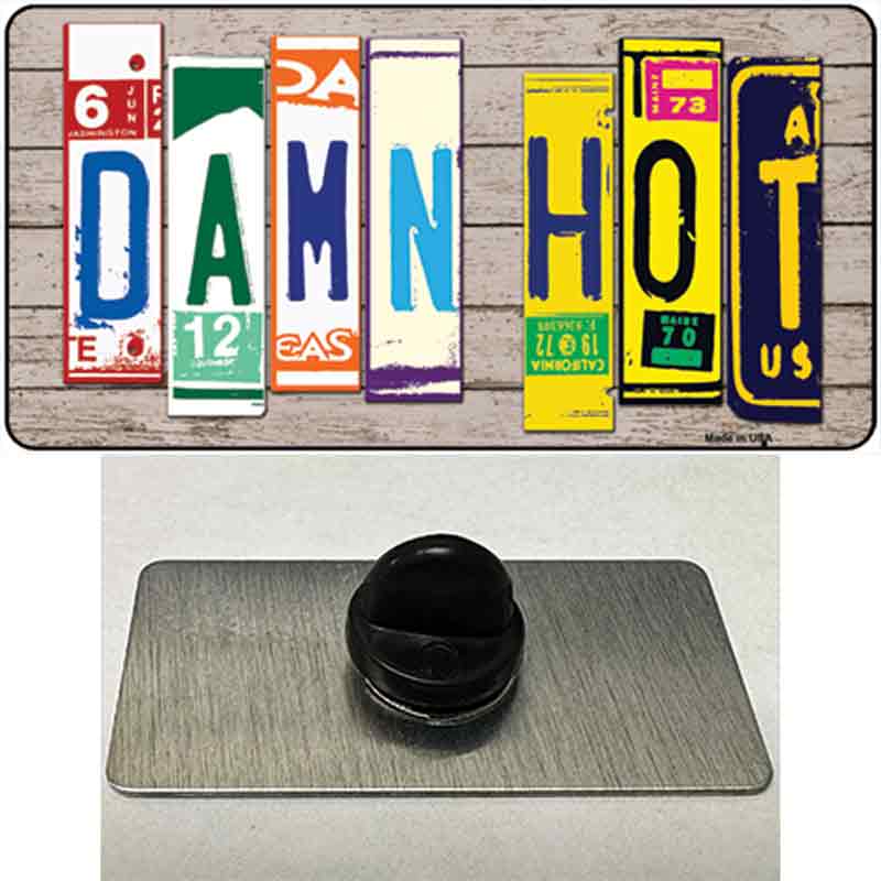 Damn Hot Wood License Plate Art Novelty Metal Hat Pin | Smart Blonde
