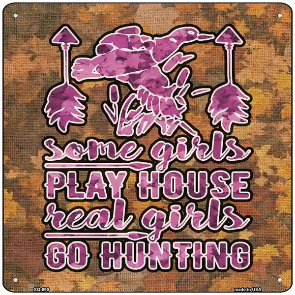 Real Girls Go Hunting Novelty Metal Square Sign | Smart Blonde