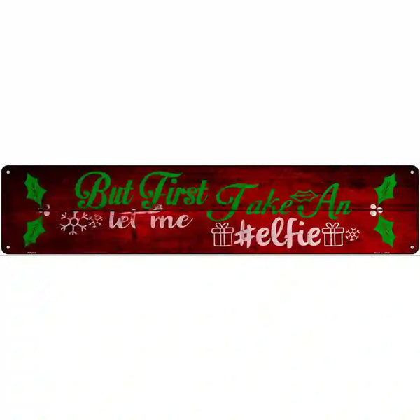 Take An Elfie Novelty Metal Street Sign | Smart Blonde