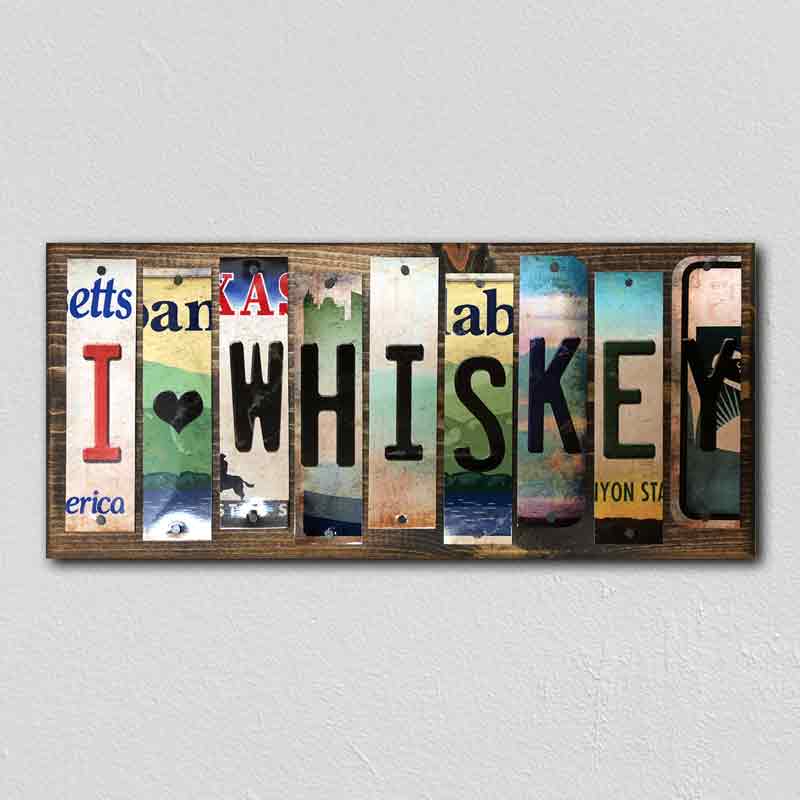 I Love Whiskey License Plate Strips Novelty Wood Signs WS-300 | Smart ...