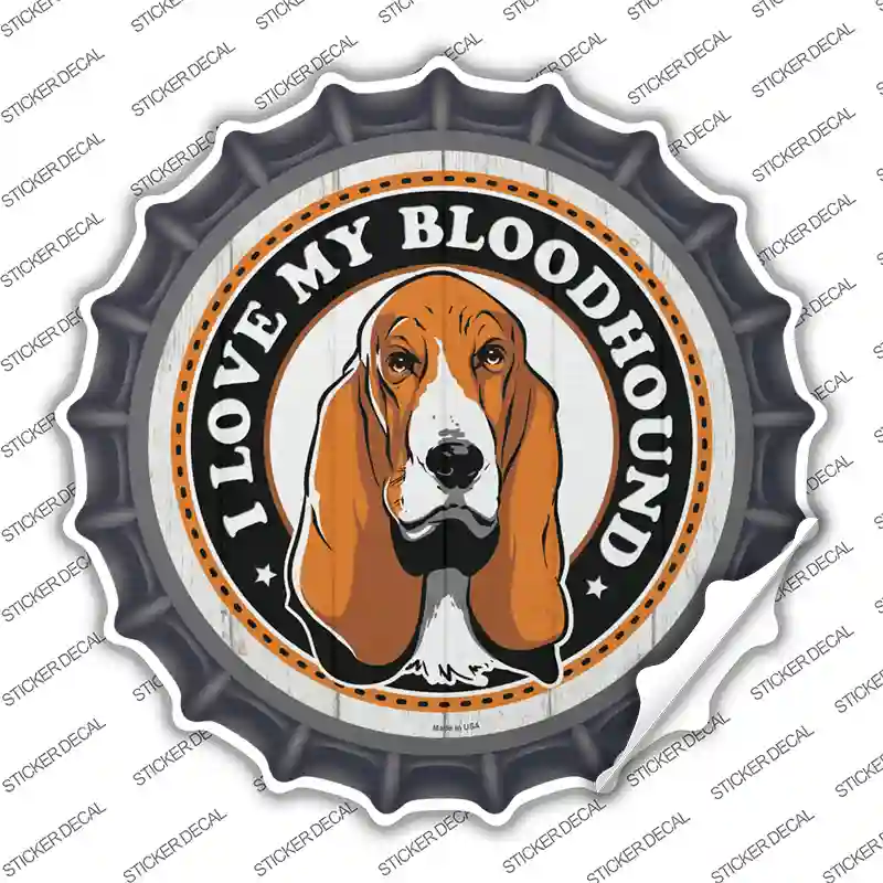I Love My Bloodhound Color Novelty Bottle Cap Sticker Decal | Smart Blonde