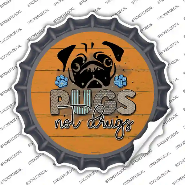 Pugs Not Drugs Novelty Bottle Cap Sticker Decal | Smart Blonde