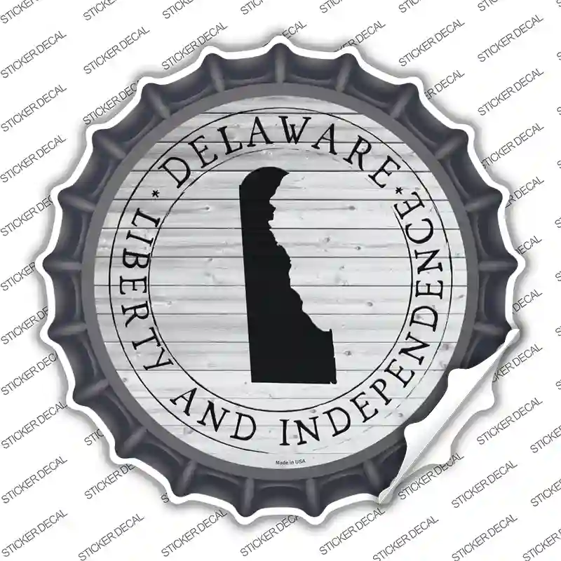 Delaware Liberty and Independence Novelty Bottle Cap Sticker Decal ...