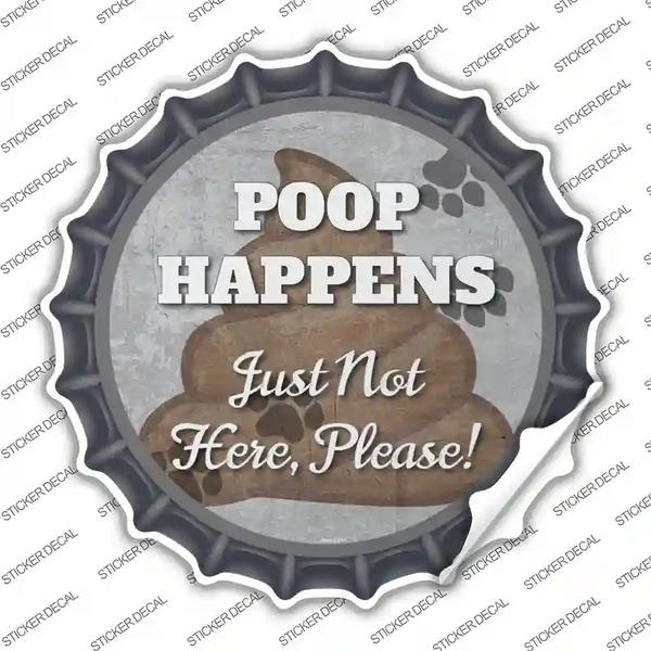 Poop Happens Novelty Bottle Cap Sticker Decal | Smart Blonde