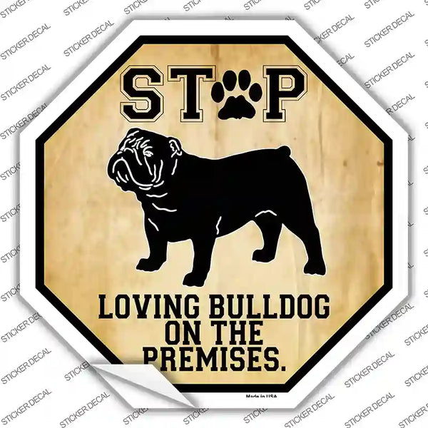 Bulldog On Premises Novelty Octagon Sticker Decal | Smart Blonde