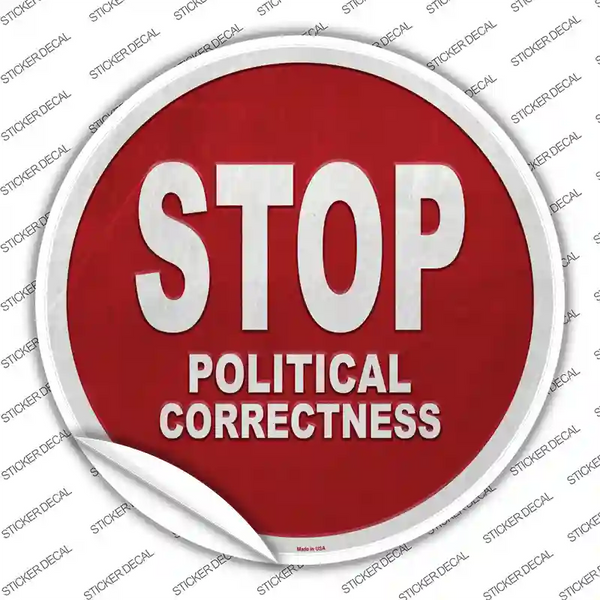 Stop Political Correctness Novelty Circle Sticker Decal | Smart Blonde