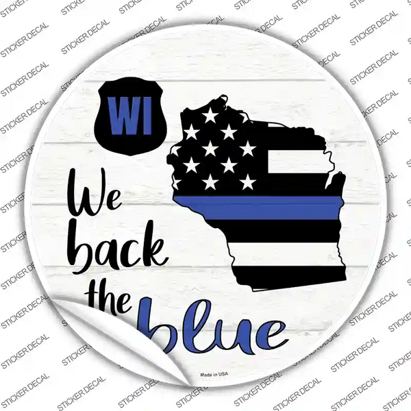 Wisconsin Back The Blue Novelty Circle Sticker Decal | Smart Blonde