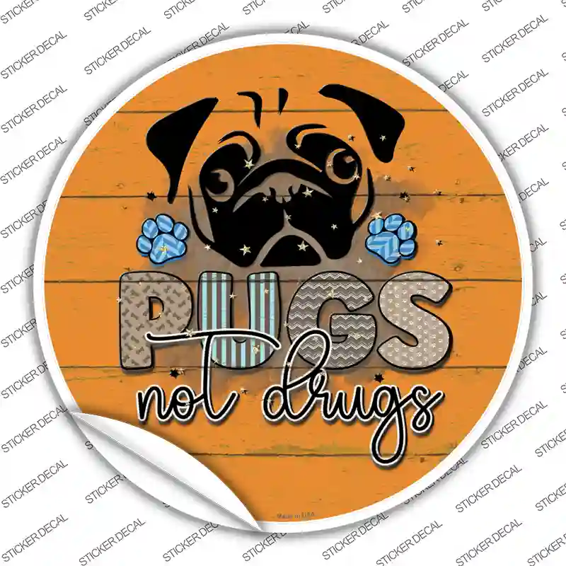 Pugs Not Drugs Novelty Circle Sticker Decal | Smart Blonde