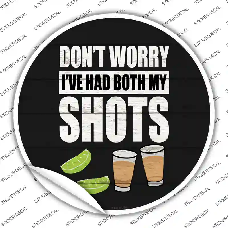 Ive Had Both My Shots Novelty Circle Sticker Decal | Smart Blonde