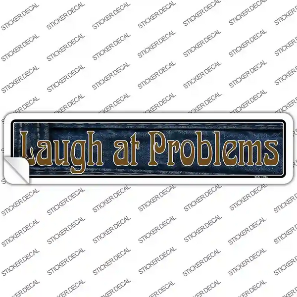 Laugh At Problems Novelty Narrow Sticker Decal | Smart Blonde