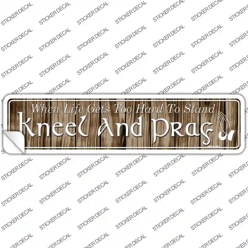 Kneel And Pray Novelty Narrow Sticker Decal | Smart Blonde