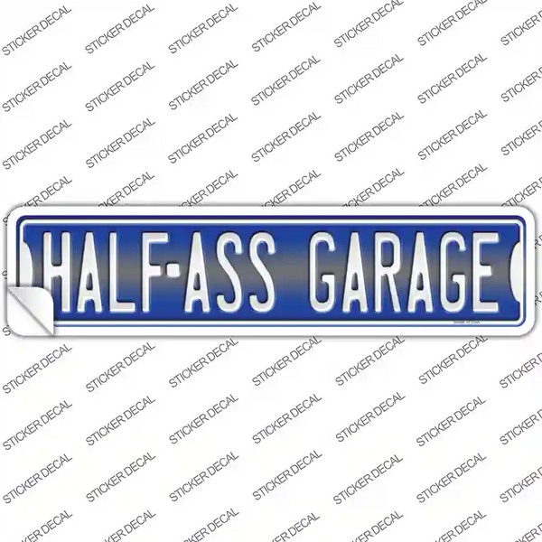 Half Ass Garage Novelty Narrow Sticker Decal | Smart Blonde