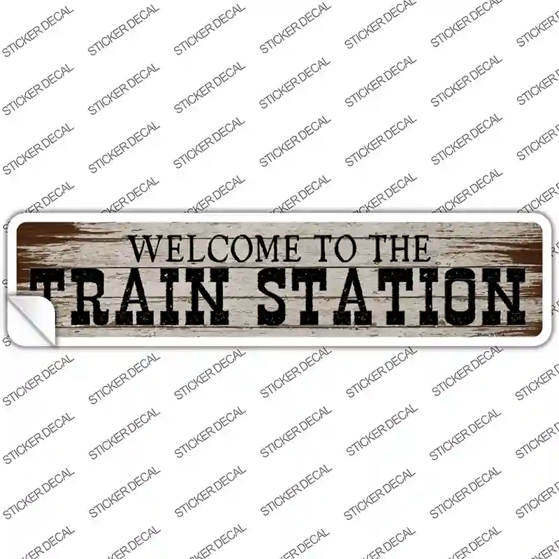 Welcome To Train Station Novelty Narrow Sticker Decal | Smart Blonde