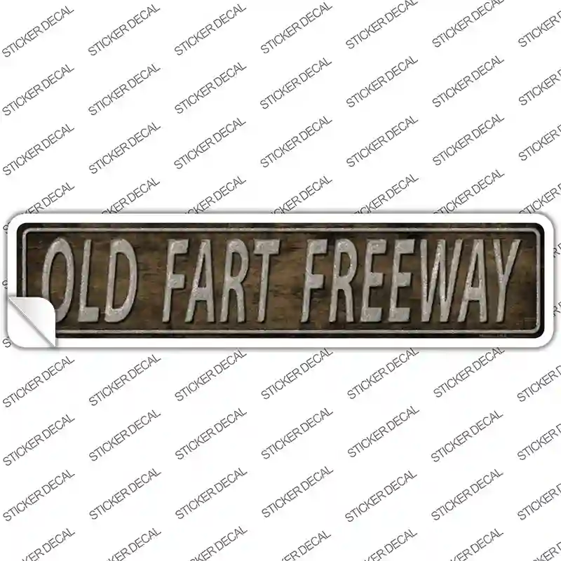 Old Fart Freeway Novelty Narrow Sticker Decal | Smart Blonde