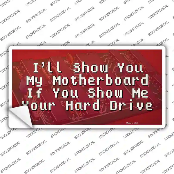 Show You My Motherboard Novelty Sticker Decal | Smart Blonde