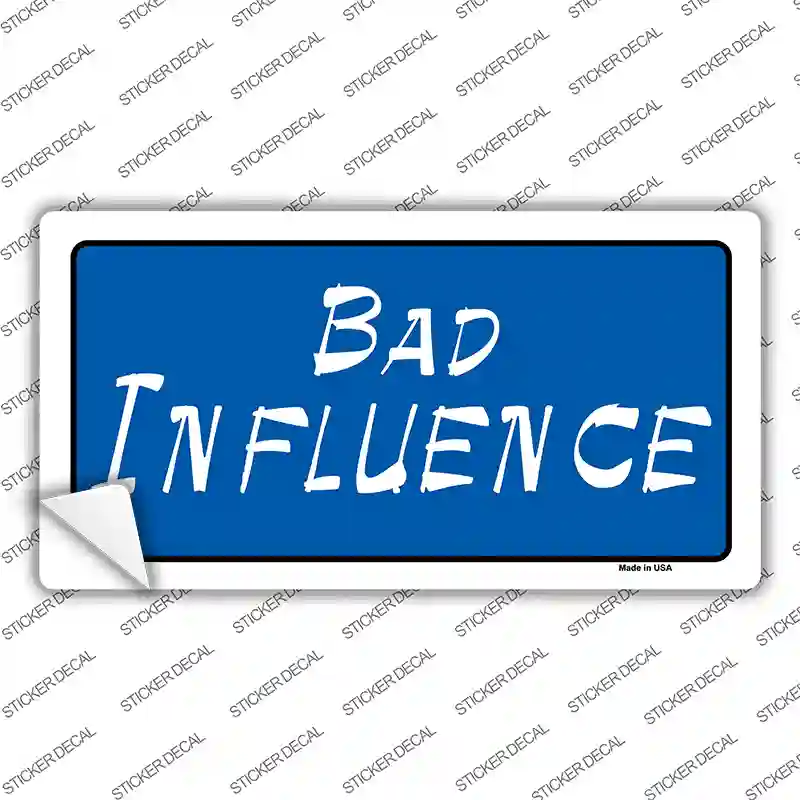 Bad Influence Novelty Sticker Decal | Smart Blonde