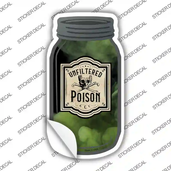 Unfiltered Poison Novelty Mason Jar Sticker Decal | Smart Blonde
