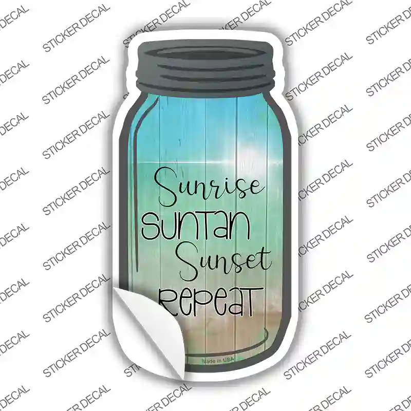 Sunrise Suntan Sunset Novelty Mason Jar Sticker Decal | Smart Blonde