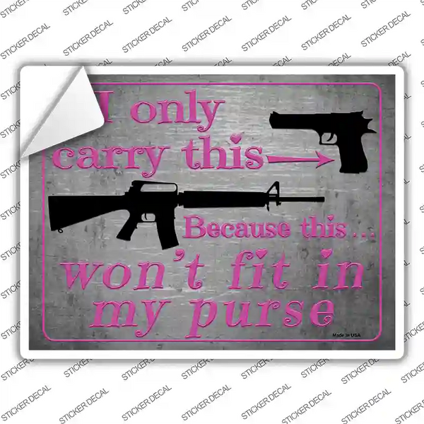 I Carry This Because This Wont Fit In My Purse Novelty Rectangle ...