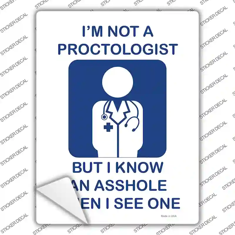Im Not A Proctologist Novelty Rectangle Sticker Decal | Smart Blonde