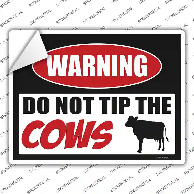 Do Not Tip The Cows Novelty Rectangle Sticker Decal | Smart Blonde