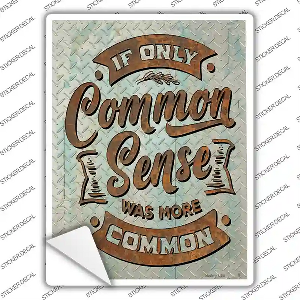Common Sense Was More Common Novelty Rectangle Sticker Decal | Smart Blonde