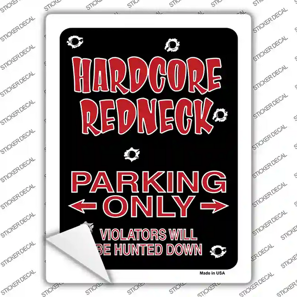 Hardcore Redneck Parking Novelty Rectangle Sticker Decal | Smart Blonde