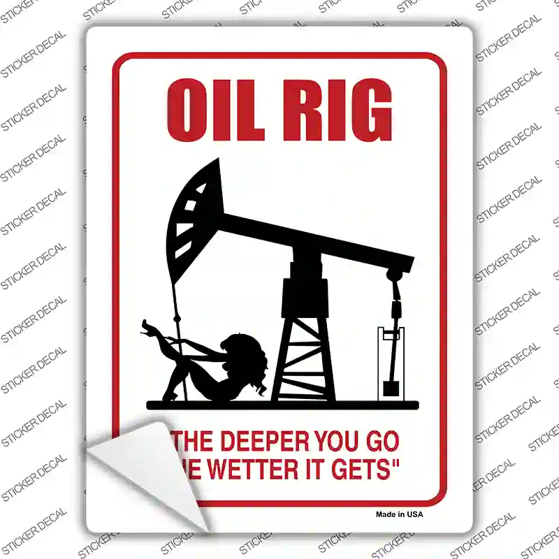 Oil Rig Deeper Wetter Novelty Rectangle Sticker Decal | Smart Blonde