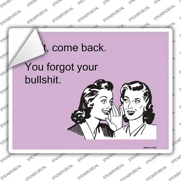 Wait. Come back. Novelty Rectangle Sticker Decal | Smart Blonde