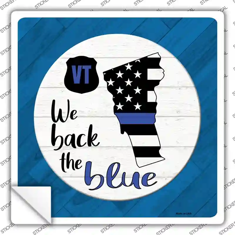 Vermont Back The Blue Novelty Square Sticker Decal | Smart Blonde