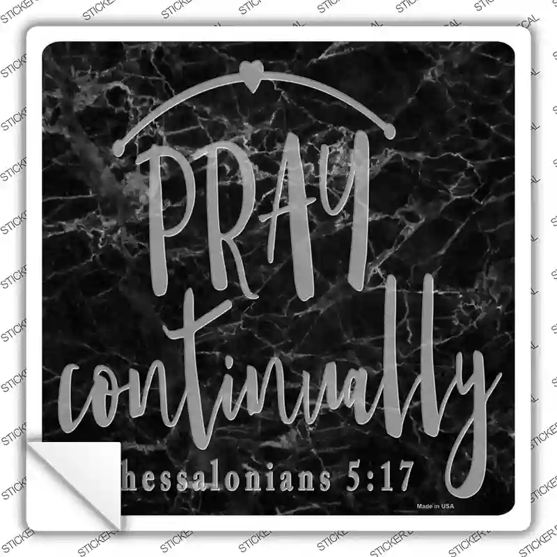 Pray Continually Novelty Square Sticker Decal | Smart Blonde