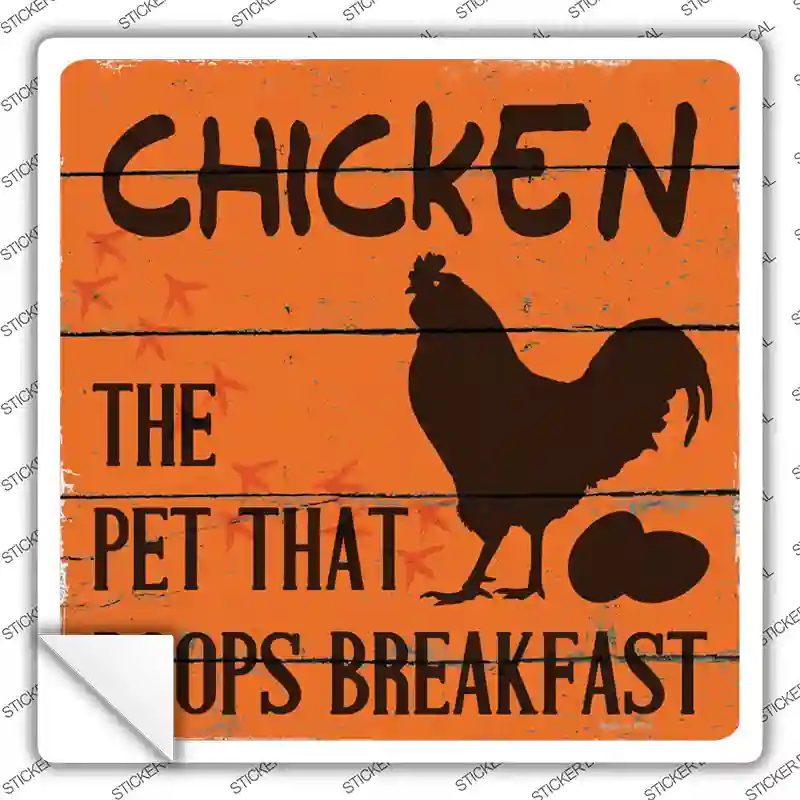 Chicken The Pet That Poops Breakfast Novelty Square Sticker Decal – A ...