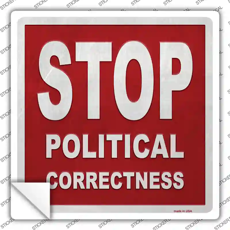 Stop Political Correctness Novelty Square Sticker Decal | Smart Blonde
