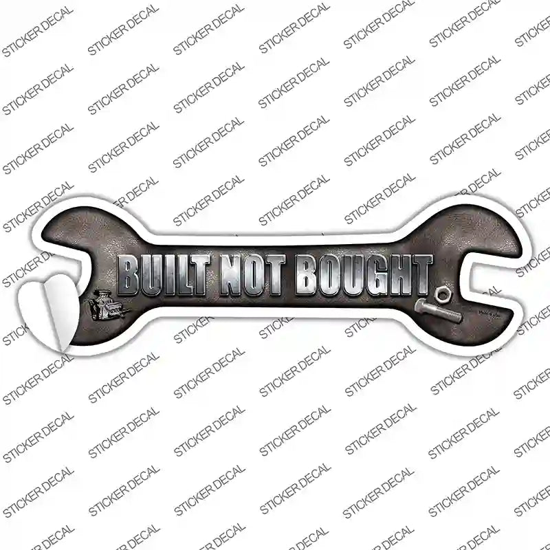 Built Not Bought Novelty Wrench Sticker Decal | Smart Blonde